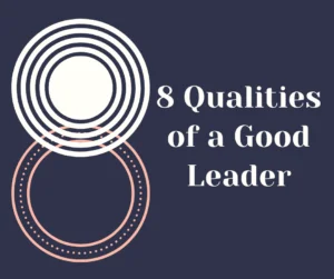 8 Qualities of a Good Leader - Alan Berg